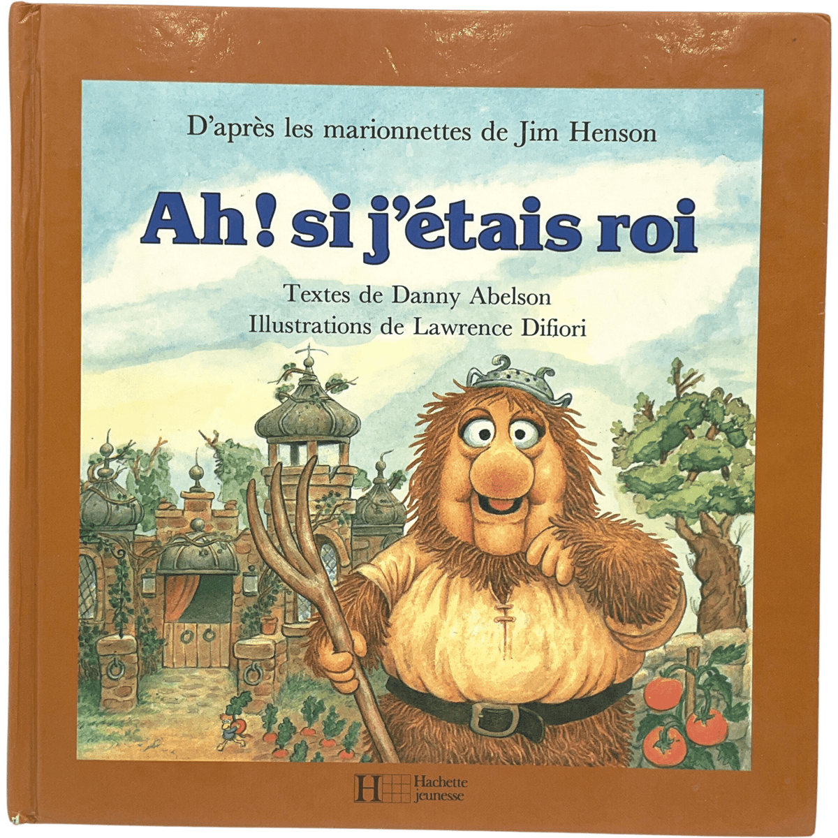 Ah! Si j'étais roi Hachette d'occasion - KIDIBAM