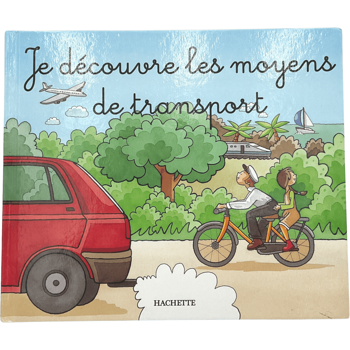 Je Découvre les Moyens de Transport Hachette d'occasion - KIDIBAM Je Découvre les Moyens de Transport Hachette d'occasion - KIDIBAM