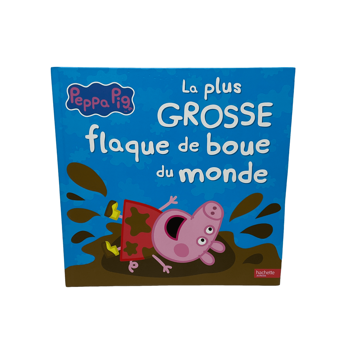 La plus grosse flaque de boue Peppa Pig Hachette d'occasion - KIDIBAM
