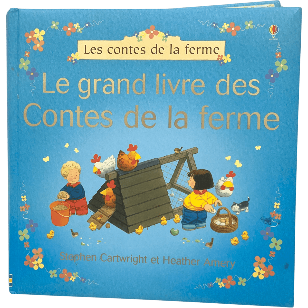 Le grand livre des Contes de la ferme Usborne Publishing Limited d ... Le grand livre des Contes de la ferme Usborne Publishing Limited d ...