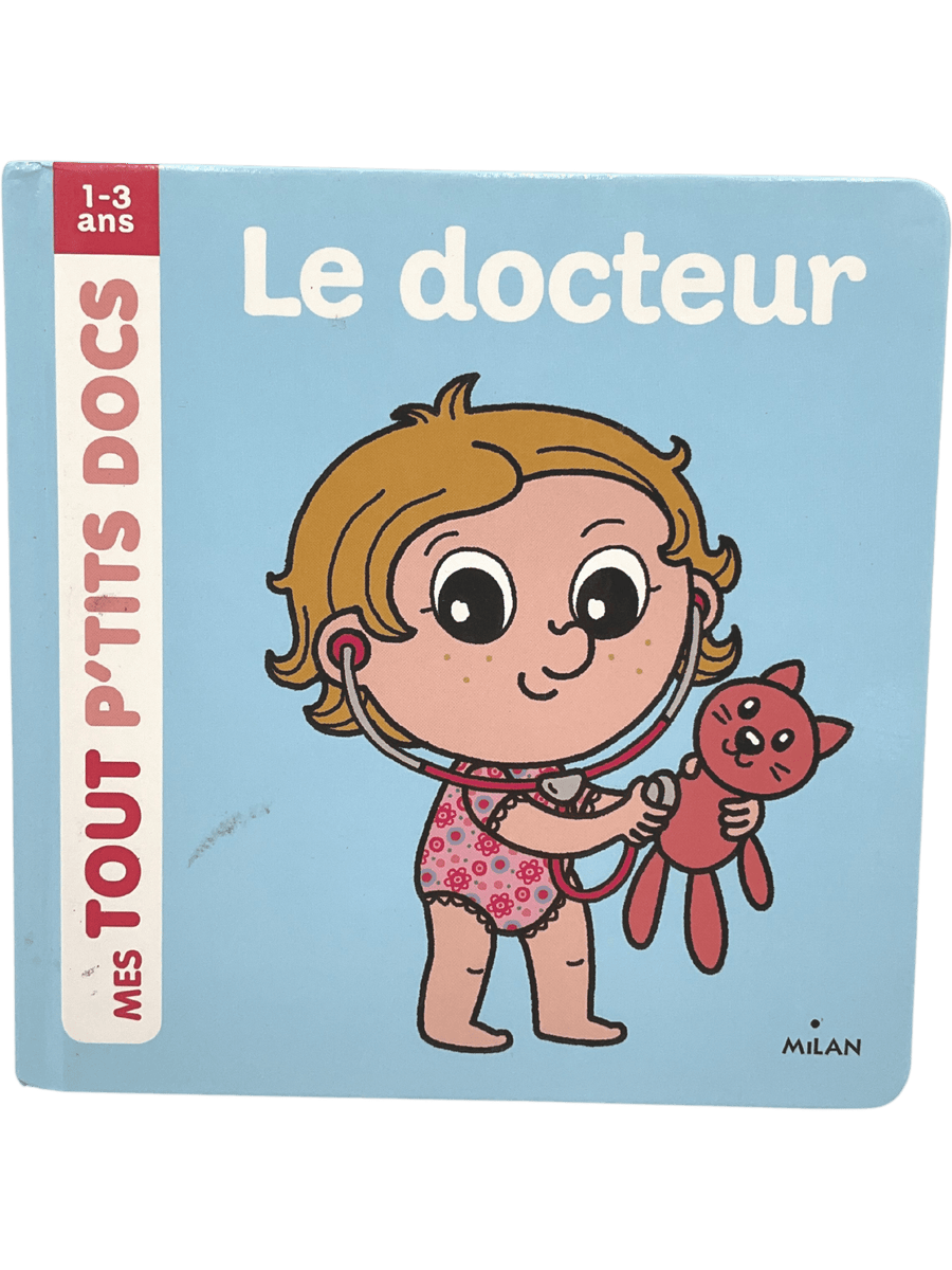 Mes tout petits docs - Le docteur Milan d'occasion - KIDIBAM