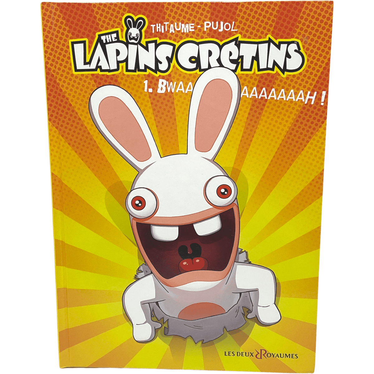 Les Lapins Crétins BWAAAAAAH! Tome 1 Les Deux Royaumes d'occasion - KIDIBAM